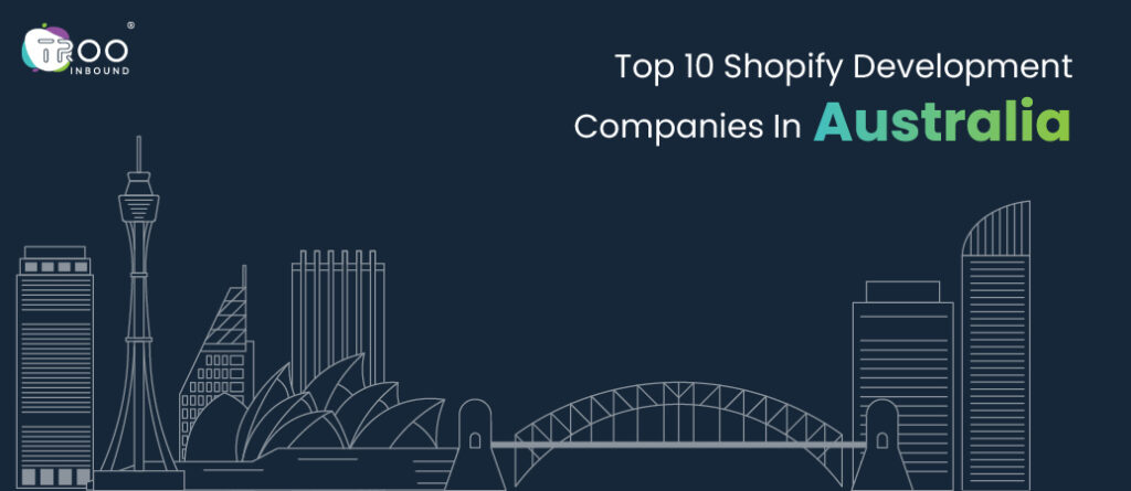 Top 10 Shopify Development Companies Australia Guide