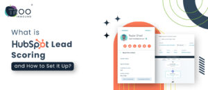 How to Use Hubspot Lead Scoring: Tips and Best Practices