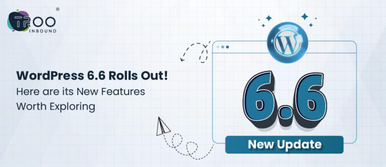 WordPress 6.6 Features: Key Updates and Improvements