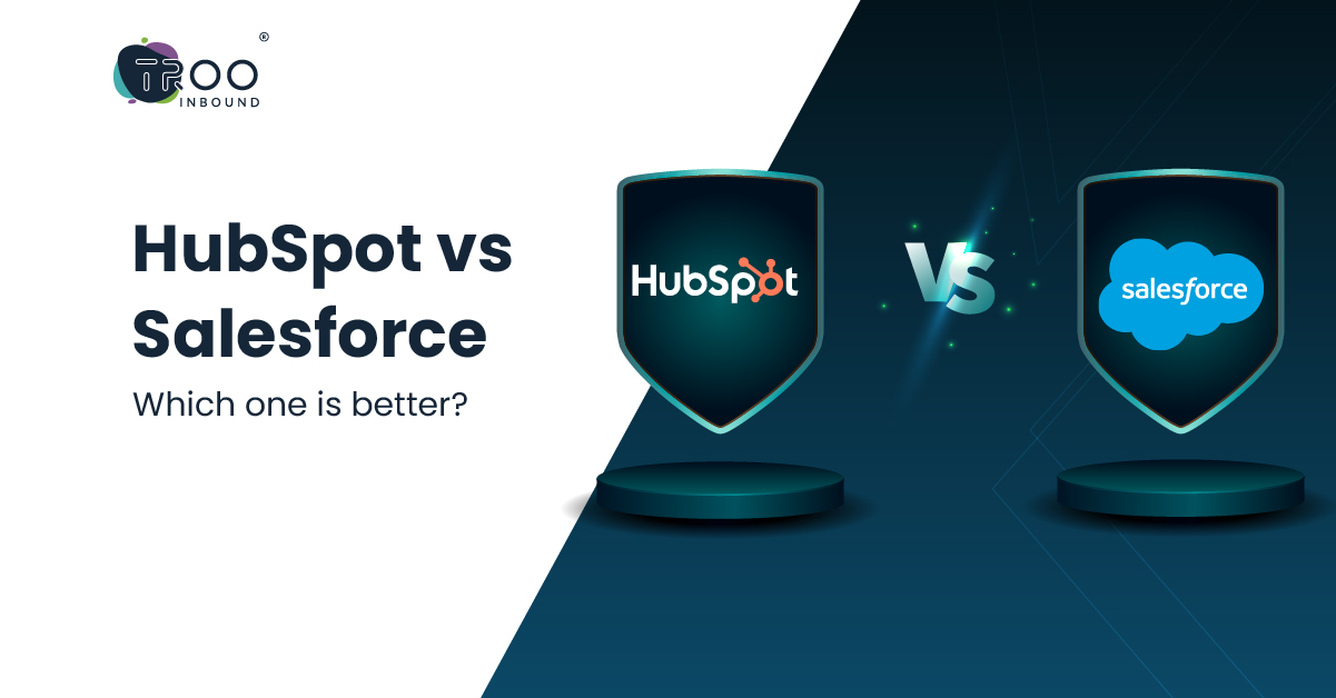 HubSpot vs Salesforce : Which one is better to choose?