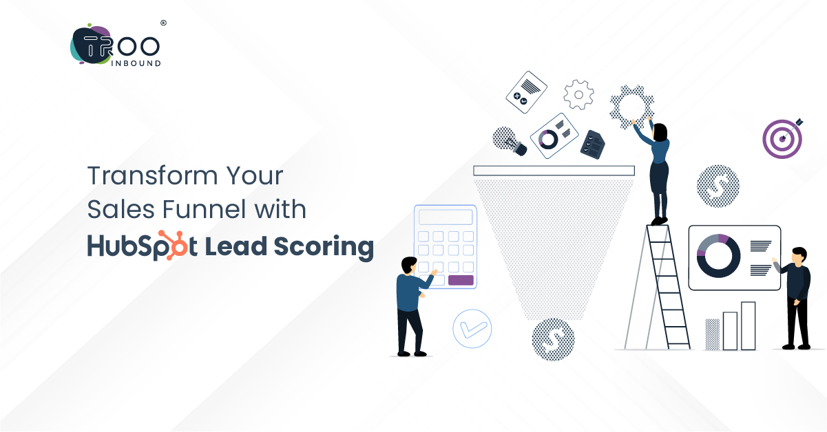Turn Leads into Gold with HubSpot Lead Scoring Power