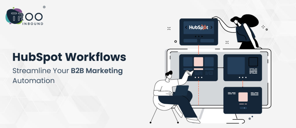 HubSpot Workflows for Easy B2B Marketing Automation