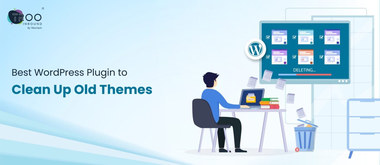 Best WordPress Plugin to Clean Up Old Themes & Boost Speed