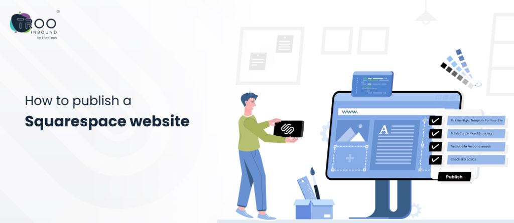 Publish Squarespace Website: Launch Guide | TRooInbound