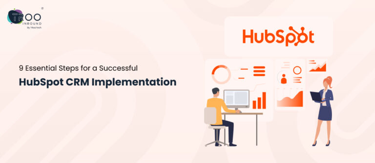 9 HubSpot CRM Implementation Steps for Sales Teams