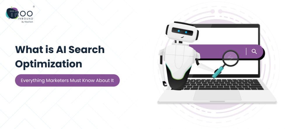 AI Search Optimization: A Clear Guide for Marketers!